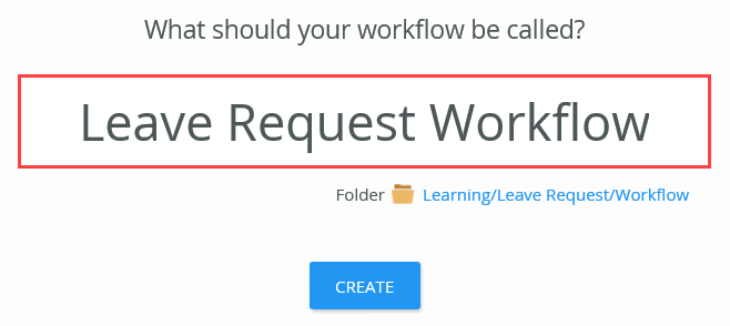 6. Build the Leave Request Workflow